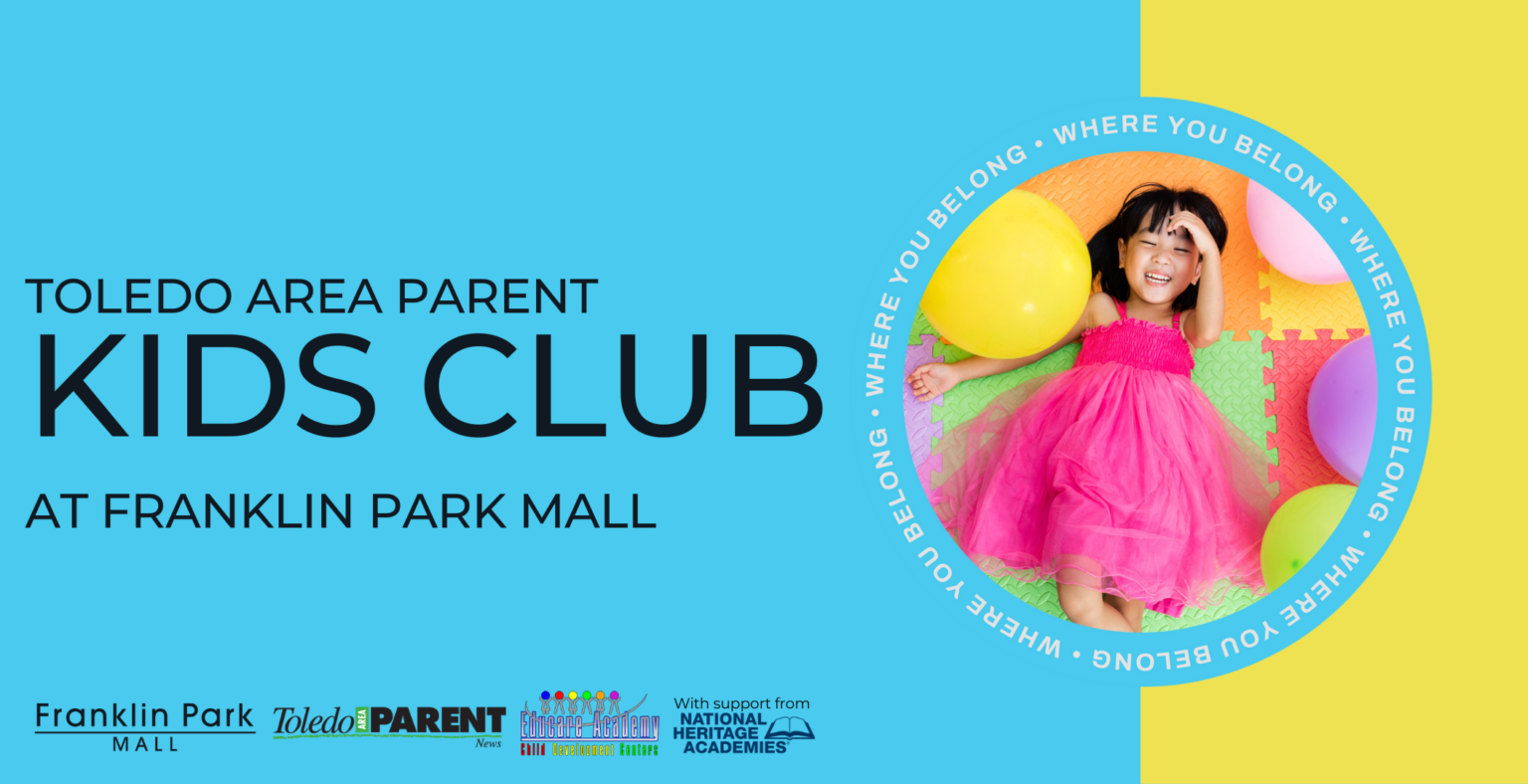 Toledo Parent Kids Club at Franklin Park Mall - Toledo Parent